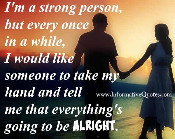 Everything's going to be alright - Informative Quotes