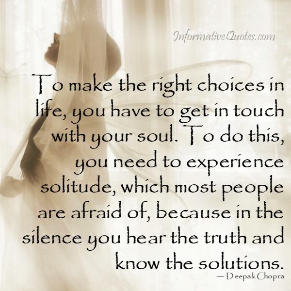 How to make the right choices in your life? - Informative Quotes