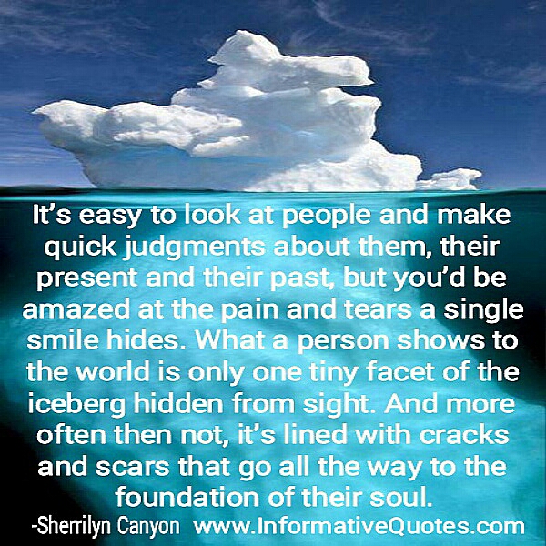 It's easy to look at people and make quick judgments - Informative Quotes