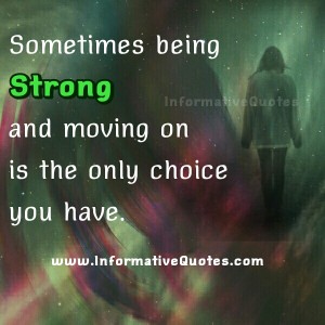 The only Choice you have - Informative Quotes