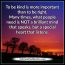 To be kind is more important than to be right - Informative Quotes