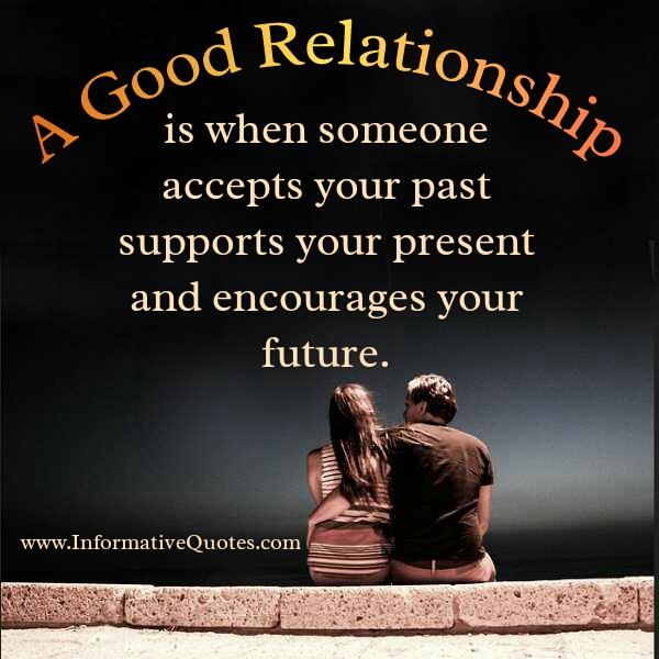 When is a good relationship? - Informative Quotes